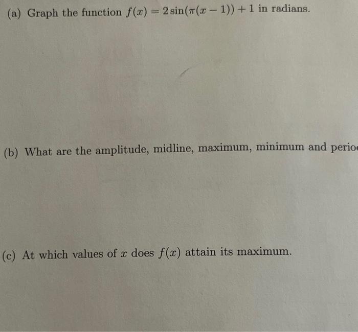 Solved (a) Graph the function f(x)=2sin(π(x−1))+1 in | Chegg.com