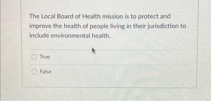 Solved The Local Board of Health mission is to protect and | Chegg.com