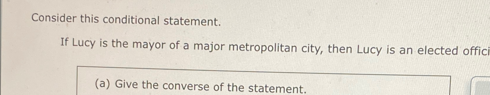 Solved Consider this conditional statement.If Lucy is the | Chegg.com