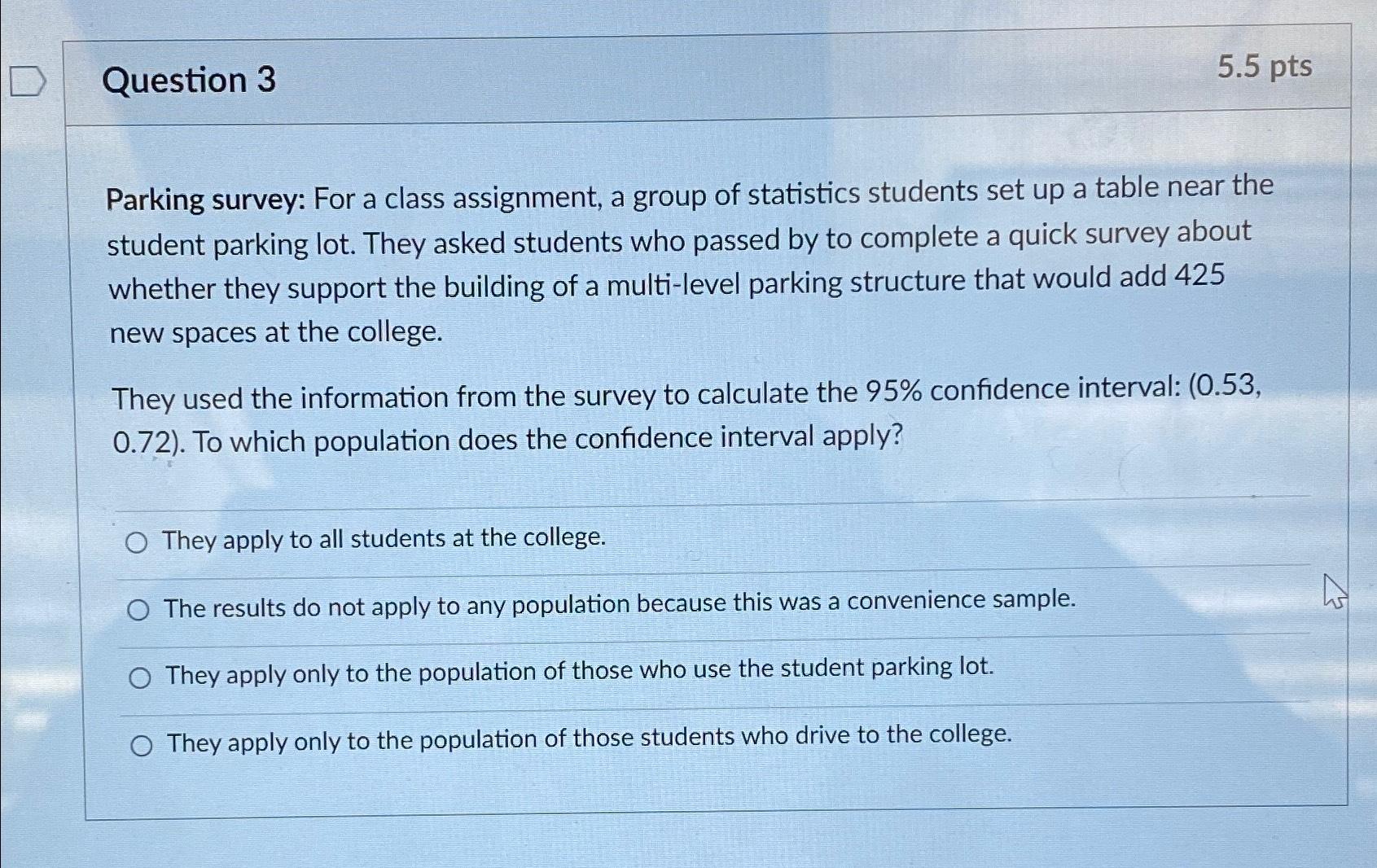 Solved Question 3\\n5.5pts\\nParking survey: For a class | Chegg.com