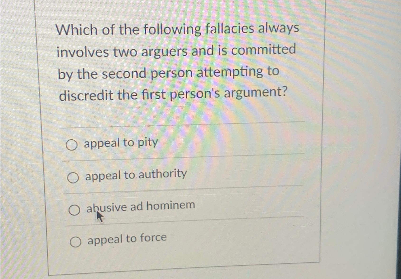 Solved Which of the following fallacies always involves two | Chegg.com