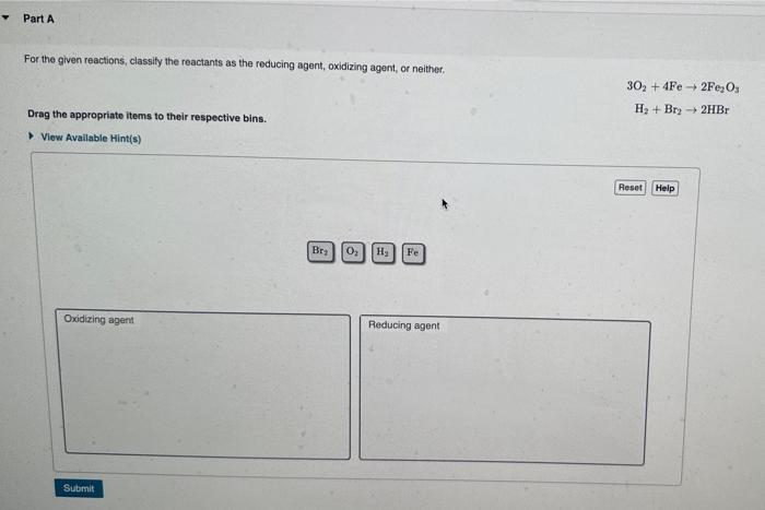 Solved For the given reactions, classify the reactants as | Chegg.com