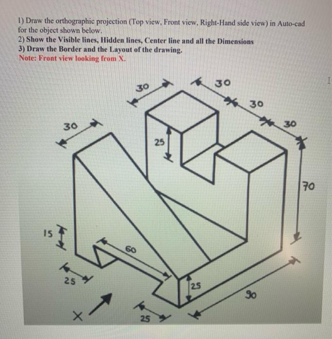 Solved 1)Draw in AUTOCAD the orthography projection ( top | Chegg.com
