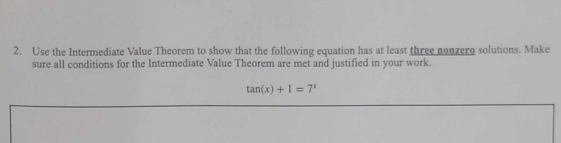 Solved 2. Use the Intermediate Value Theorem to show that | Chegg.com