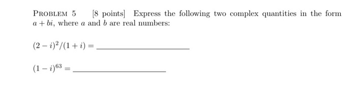 Solved PROBLEM 5 [8 points] Express the following two | Chegg.com