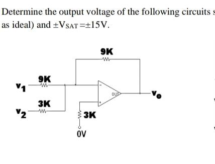 Solved Determine the output voltage of the following | Chegg.com