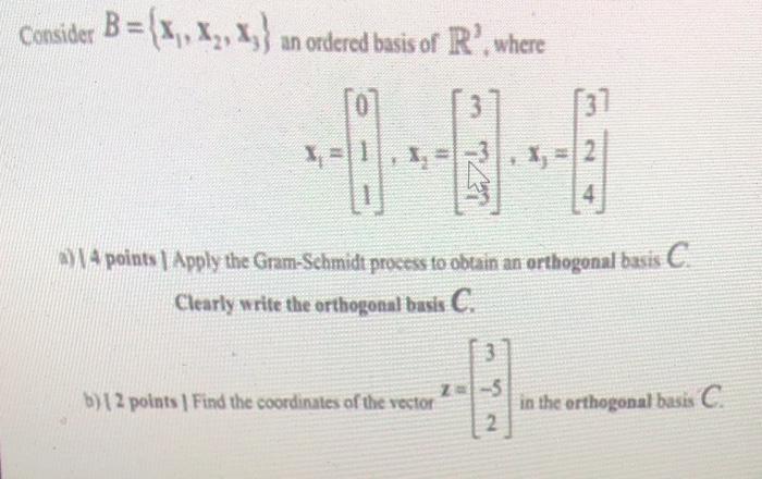 Solved Consider B={x1,x2,x3} à ordered basis of R3, where | Chegg.com