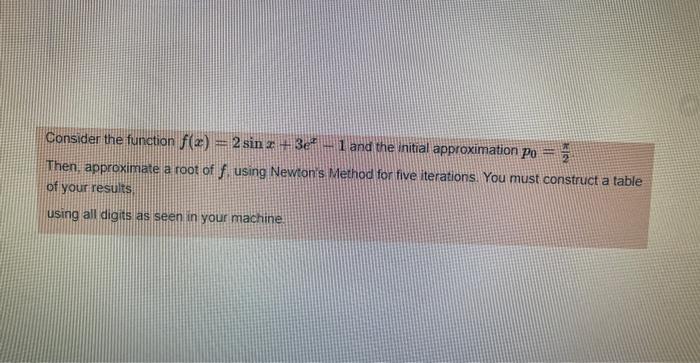 Solved Consider the function f(x)=2sinx+3ex−1 and the | Chegg.com