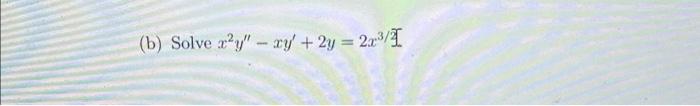 Solved 1. Solve the following equidimensional equations by | Chegg.com