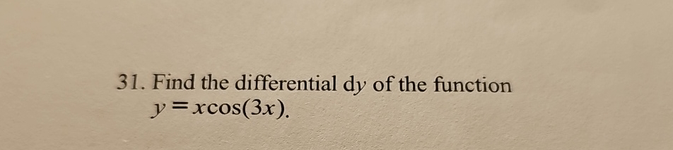 Solved Find the differential dy ﻿of the functiony=xcos(3x). | Chegg.com