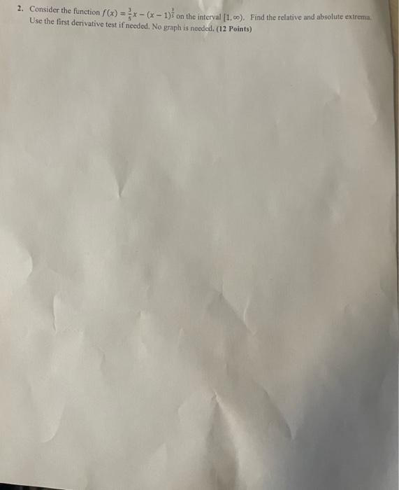 Solved 2. Consider the function f(x)=53x−(x−1)21 on the | Chegg.com