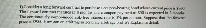 Solved 1) Consider a long forward contract to purchase a | Chegg.com