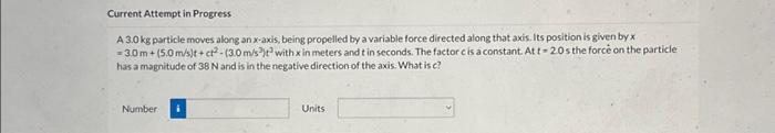 Solved Current Attempt in Progress A 3.0 kg particle moves | Chegg.com