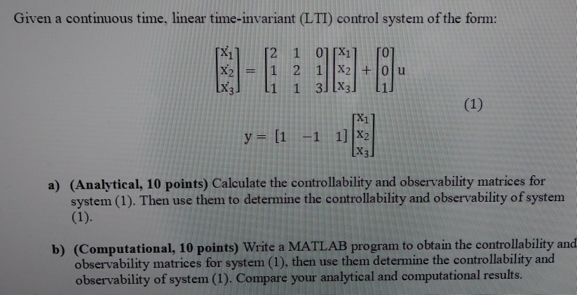 Solved Given a continuous time, linear time-invariant (LTI) | Chegg.com