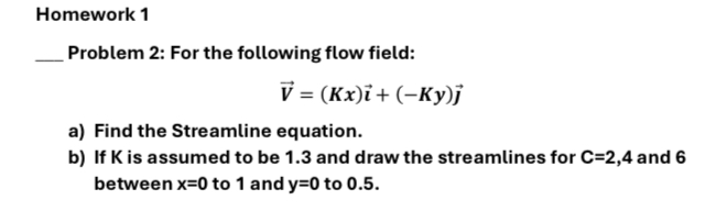 Solved Homework 1q, ﻿Problem 2: For the following flow | Chegg.com