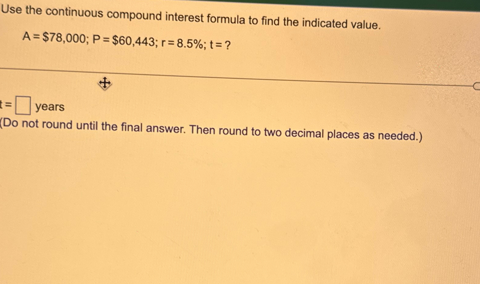 Solved Use the continuous compound interest formula to find | Chegg.com