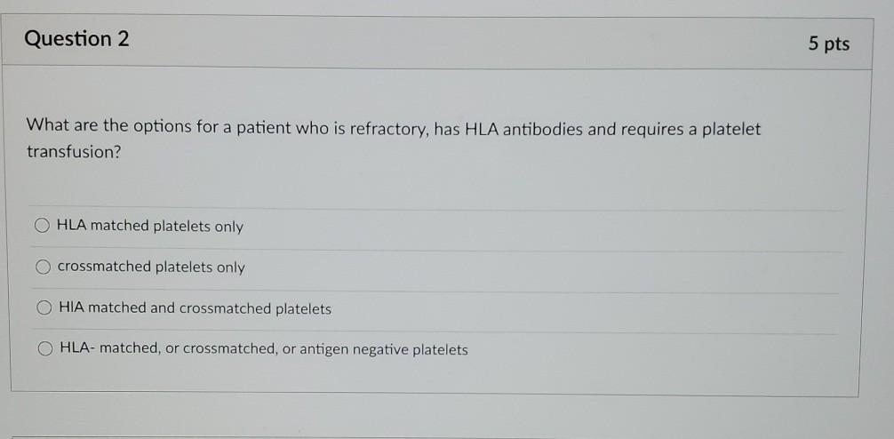 Solved Question 2 5 pts What are the options for a patient | Chegg.com