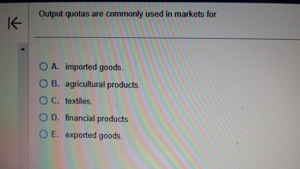 Solved Output quotas are commonly used in markets forA. | Chegg.com