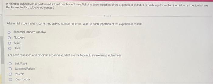 Solved A binomial experimont is performed a fixed number of | Chegg.com