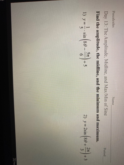 Solved Precalculus Name Day 13: The Amplitude, Midline, and | Chegg.com