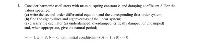 Solved 2. Consider harmonic oscillators with mass m, spring | Chegg.com