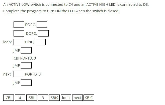 Solved AN ACTIVE LOW switch is connected to C4 and an ACTIVE | Chegg.com