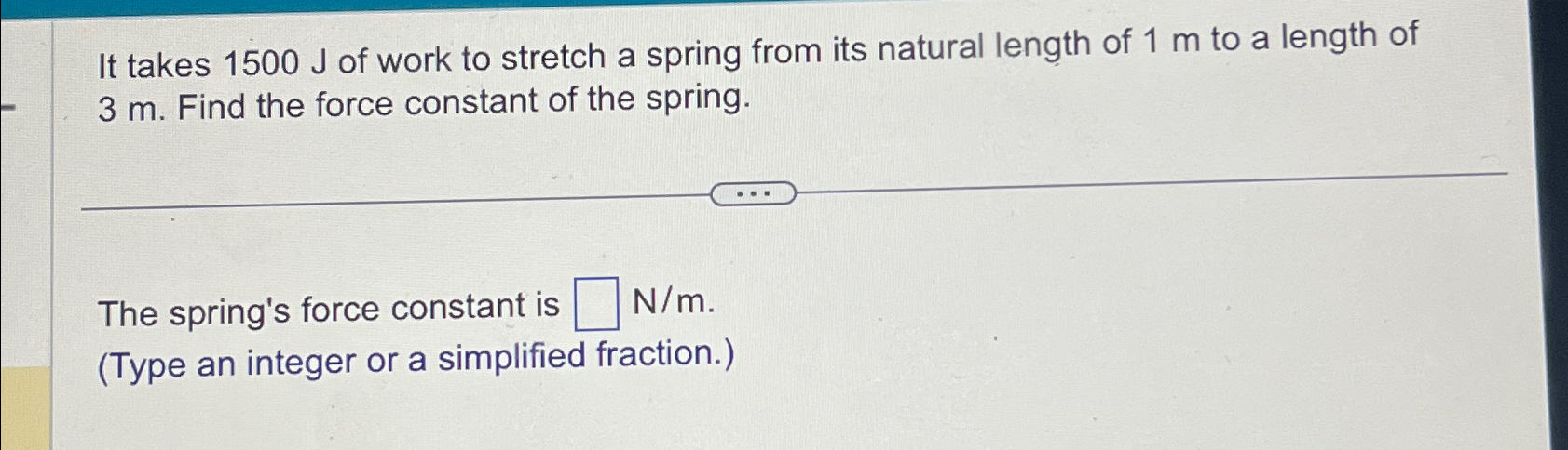 Solved It takes 1500J ﻿of work to stretch a spring from its | Chegg.com