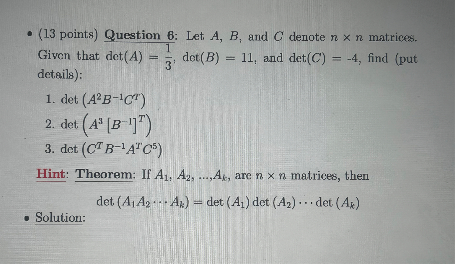Solved (13 ﻿points) ﻿Question 6: Let A,B, ﻿and C ﻿denote n×n | Chegg.com