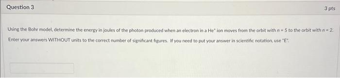 Solved Using The Bohr Model Determine The Energy In Joules