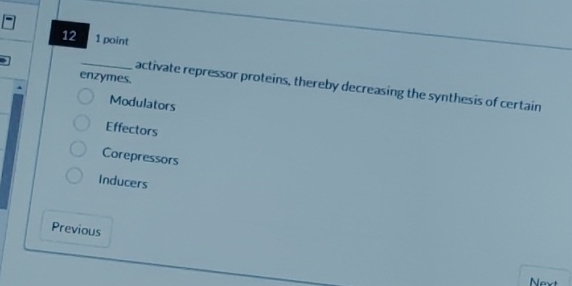 Solved 12 1 ﻿point activate repressor proteins, thereby | Chegg.com