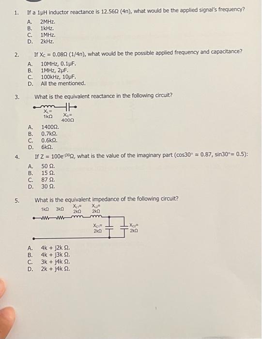 Solved 1 If A 1μh Inductor Reactance Is 12 56Ω 4n What