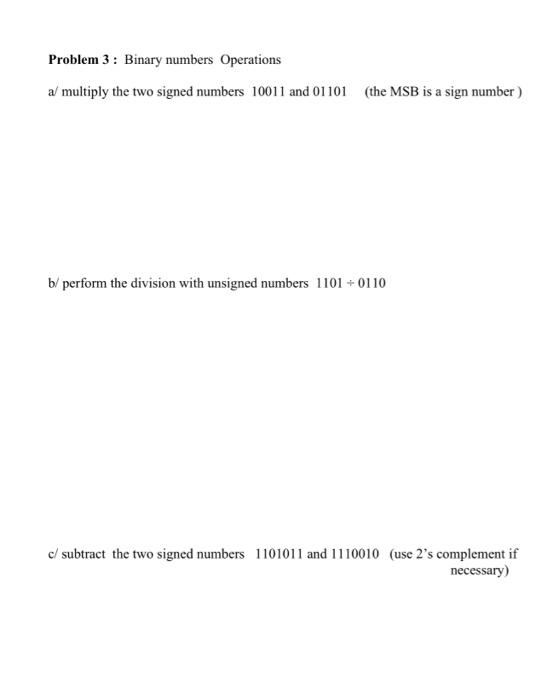 Solved Problem 3: Binary numbers Operations a multiply the | Chegg.com