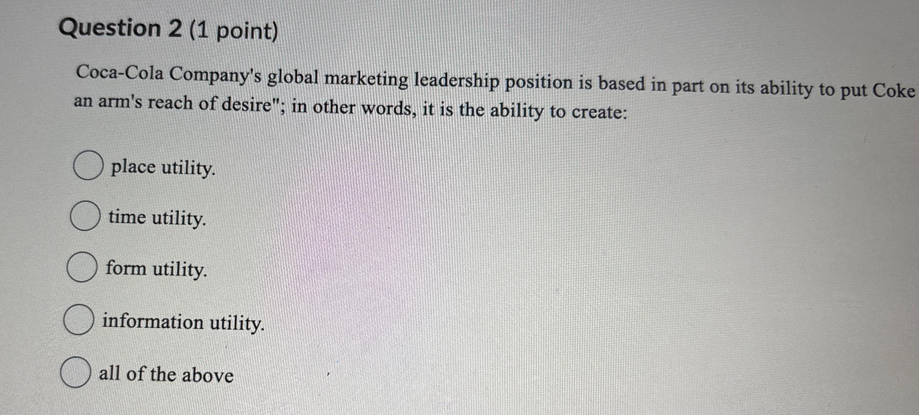Solved Question 2 (1 ﻿point)Coca-Cola Company's global | Chegg.com