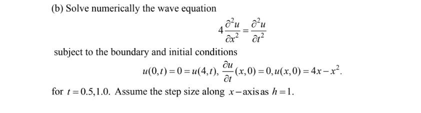 Solved (b) ﻿Solve numerically the wave | Chegg.com