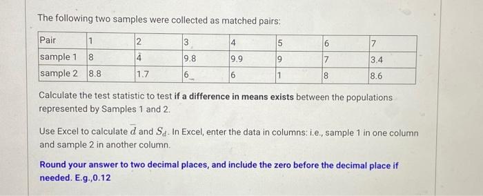 Solved The following two samples were collected as matched | Chegg.com