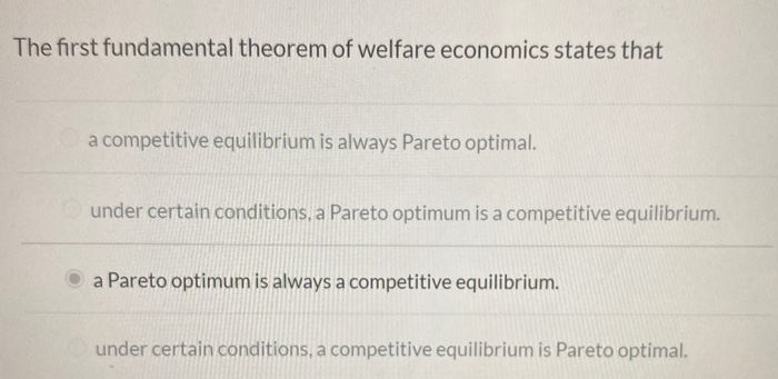 Solved The first fundamental theorem of welfare economics | Chegg.com
