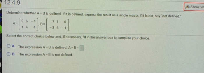 Solved 12.4.9 Show w Determine whether A-B is defined. If it | Chegg.com