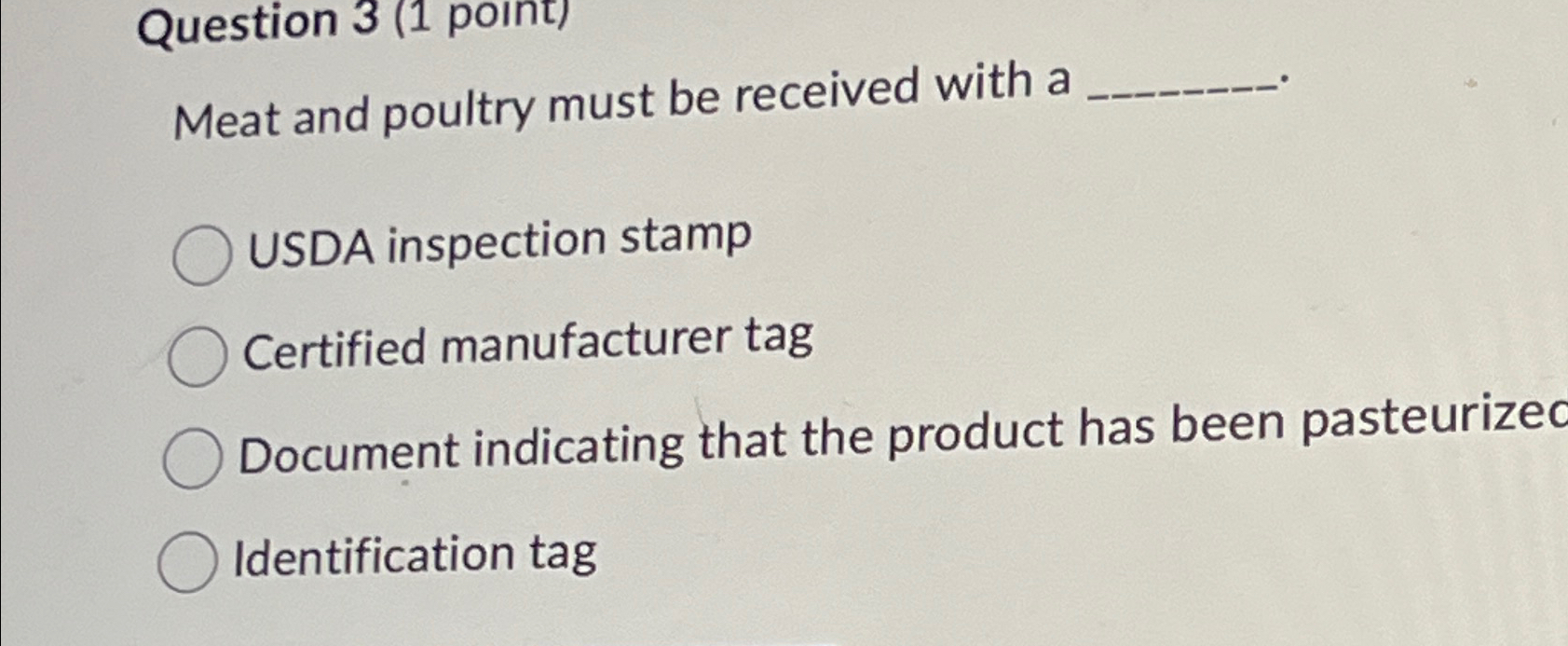 Solved Question 3 (1 ﻿point)Meat and poultry must be | Chegg.com