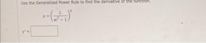 Solved Use the Generalized Power Rule to find the derivative | Chegg.com