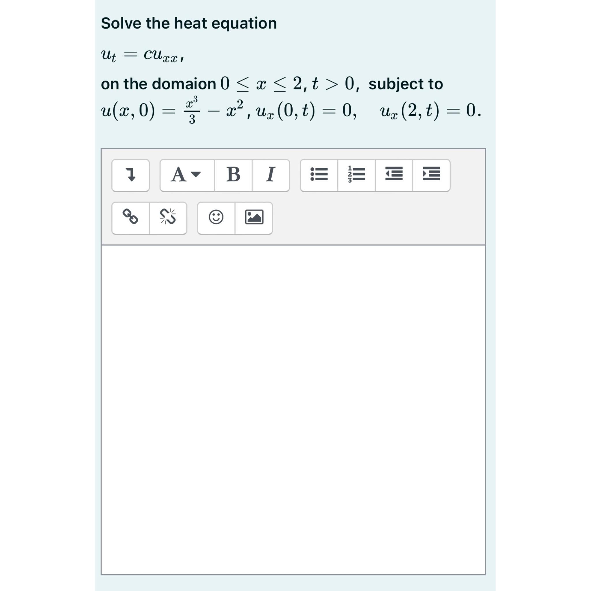 Solved Solve the heat equationut=cu×on the domaion | Chegg.com