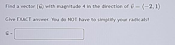 Solved Find a vector (vec(u)) ﻿with magnitude 4 ﻿in the | Chegg.com