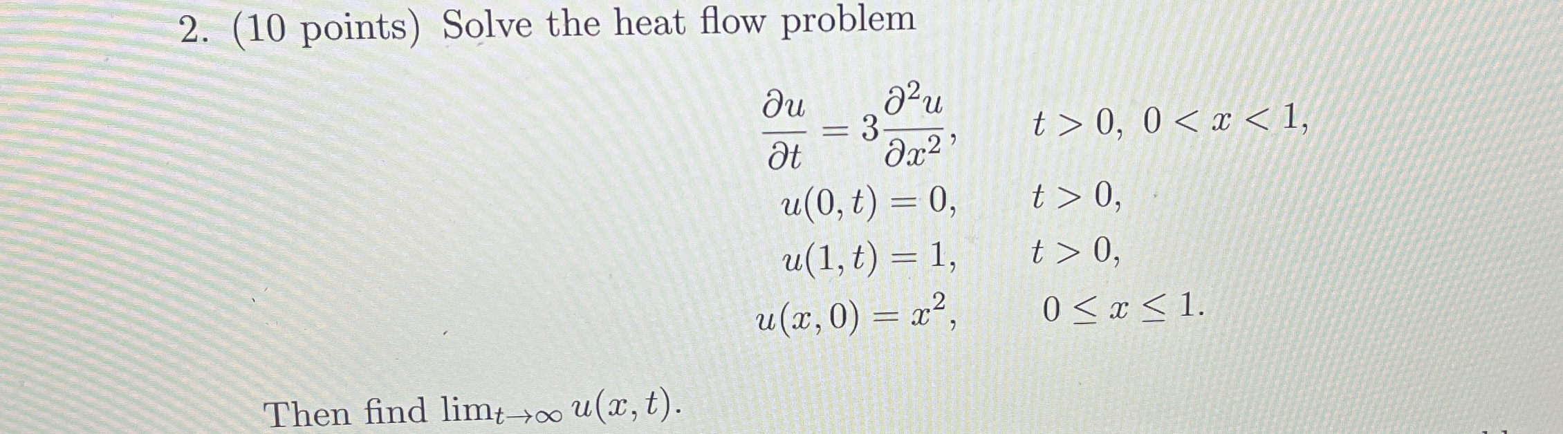 Solved (10 ﻿points) ﻿Solve the heat flow | Chegg.com