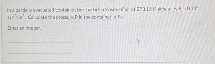 In a partially evacuated container, the particle | Chegg.com
