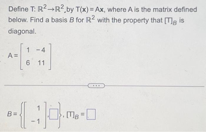 Solved Define T:R2→R2, by T(x)=Ax, where A is the matrix | Chegg.com