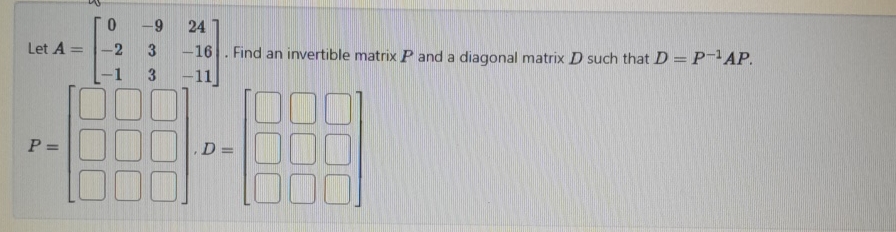 Solved Let A=[0-924-23-16-13-11]. ﻿Find an invertible matrix | Chegg.com
