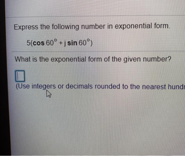 Solved Express the following number in exponential form. | Chegg.com