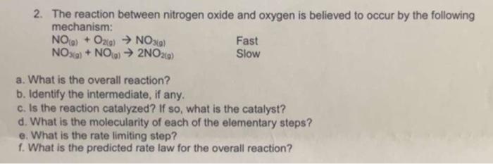 Solved 2. The reaction between nitrogen oxide and oxygen is | Chegg.com