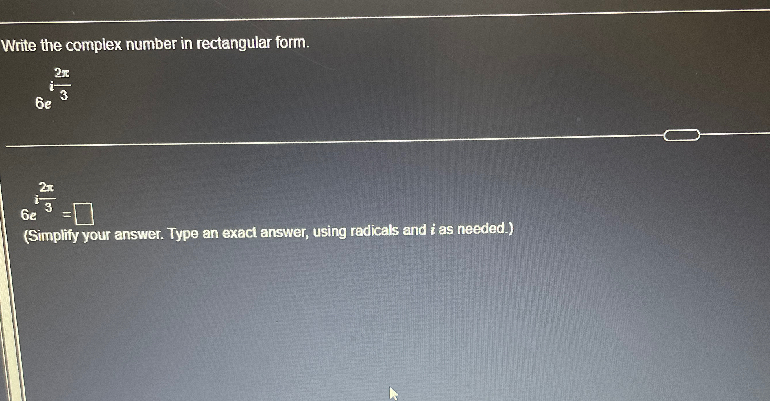 Solved Write the complex number in rectangular | Chegg.com