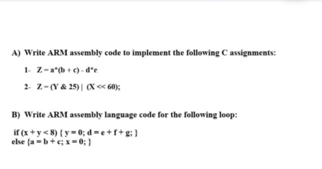 Solved A) Write ARM assembly code to implement the following | Chegg.com