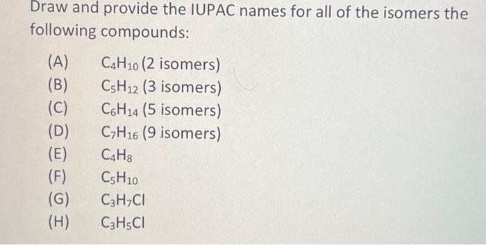 Solved Draw and provide the IUPAC names for all of the | Chegg.com